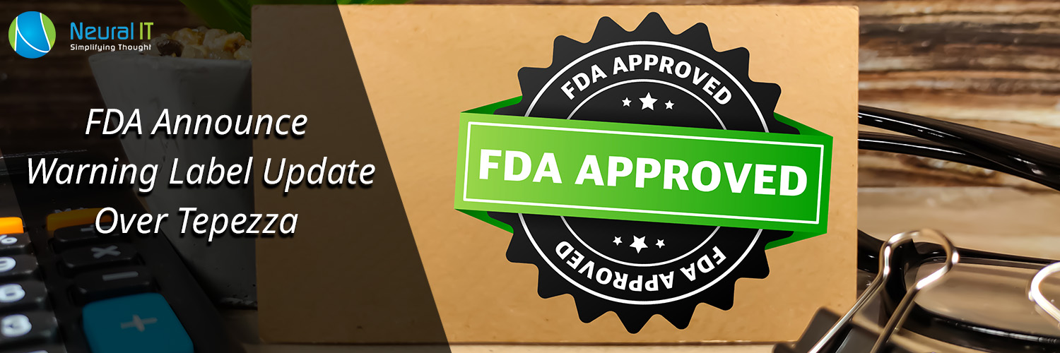 FDA Announces Warning Label Update Over Tepezza | Neural IT